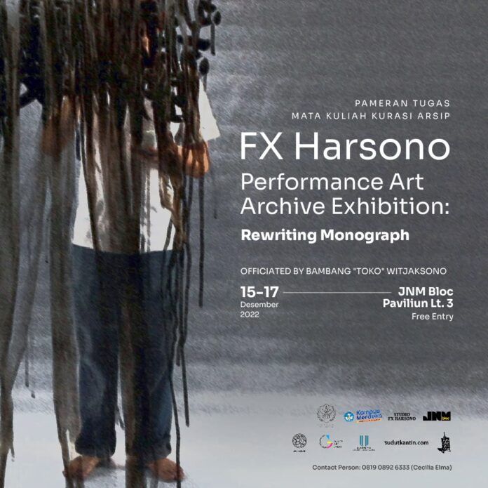 FX Harsono Performance Art Archive Exhibition: Rewriting Monograph - sinarharapan.net